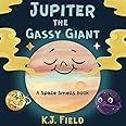 Jupiter the Gassy Giant: A Funny Solar System Book for Kids about the ...