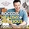 Rocco's Healthy & Delicious: More than 200 (Mostly) Plant-Based Recipes ...