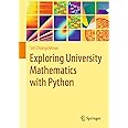 Exploring University Mathematics with Python: Chongchitnan, Siri: 9783031462696: Amazon.com: Books