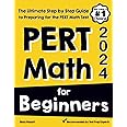 PERT Math for Beginners: The Ultimate Step by Step Guide to Preparing ...