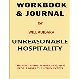 Unreasonable Hospitality: The Remarkable Power of Giving People More ...