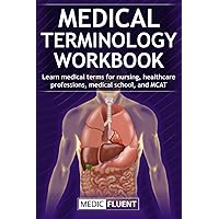 Medical Terminology Workbook: Learn medical terms for nursing ...