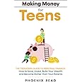 Making Money for Teens: The Teenagers Guide to Personal Finance: How to ...