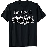 Amazon.com: Ew People Shirt Black Cat Ew People Funny Meowy Cats Funny ...
