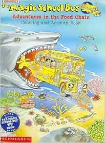 The magic school bus adventures in the food chain: Coloring and ...
