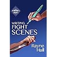 Writing Fight Scenes (Writer's Craft): Hall, Rayne: 9781507891407 ...