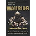 Amazon.com: WARRIOR: How to Support Those Who Protect Us: 9781736824405 ...