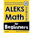 ALEKS Math for Beginners: The Ultimate Step by Step Guide to Preparing ...