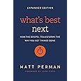 What's Best Next: How the Gospel Transforms the Way You Get Things Done ...