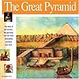 The Great Pyramid: The story of the farmers, the god-king and the most ...
