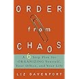 Order from Chaos: A Six-Step Plan for Organizing Yourself, Your Office ...