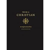 To Be a Christian: An Anglican Catechism: Anglican Church in North ...