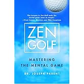 Zen Putting: Mastering the Mental Game on the Greens: Joseph Parent ...