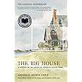 The Big House: A Century in the Life of an American Summer Home: Colt ...