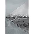 Amazon.com: Knitting the Fog: 9781936932542: Hernández, Claudia D.: Books