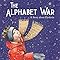 The Alphabet War: A Story about Dyslexia: Robb, Diane Burton, Piazza ...