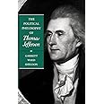 The Political Philosophy of Thomas Jefferson (The Political Philosophy ...