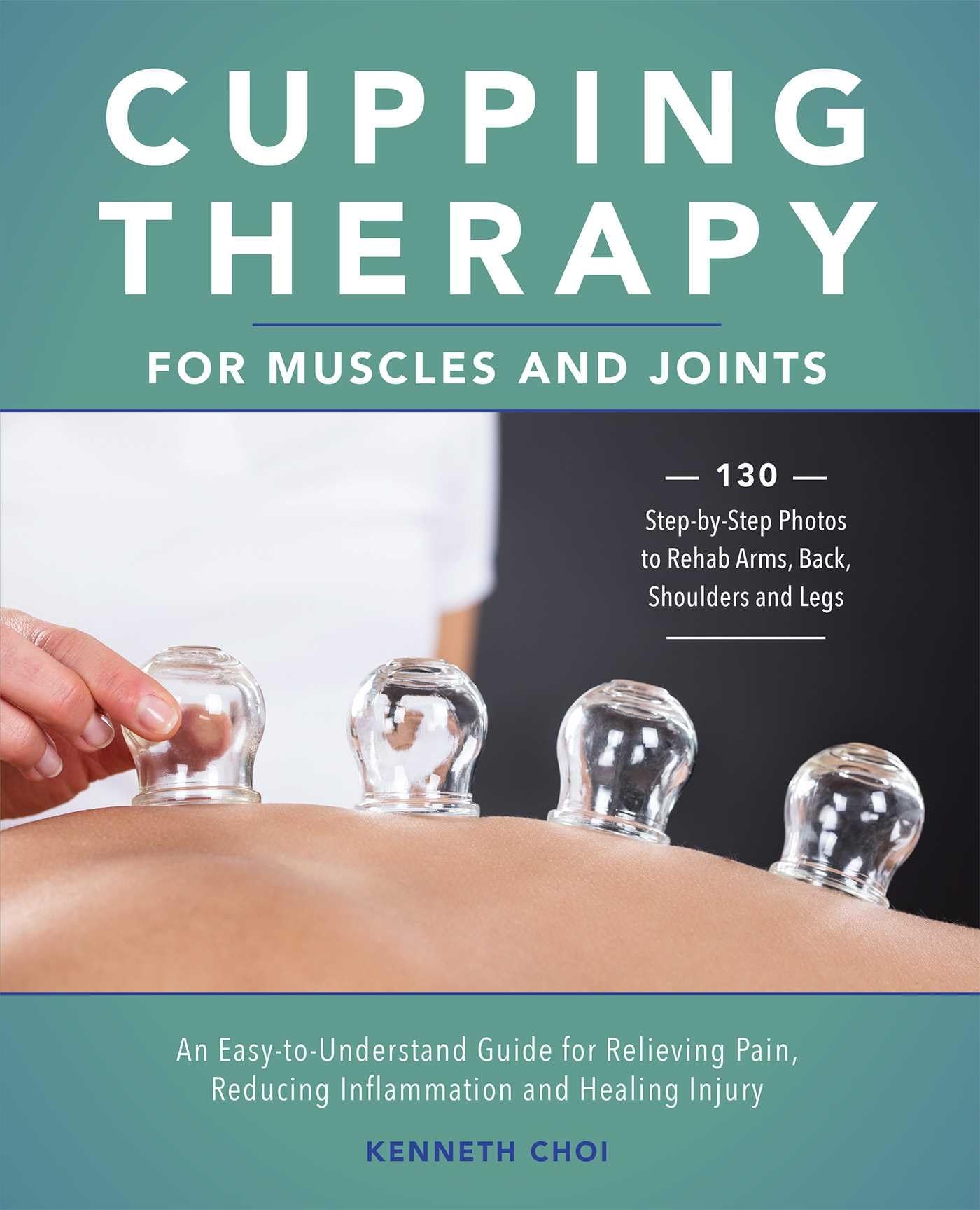 Mua Cupping Therapy for Muscles and Joints: An Easy-to-Understand Guide ...