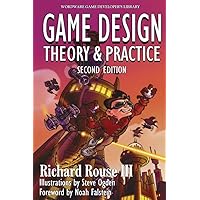 Game Design: Theory and Practice (2nd Edition) (Wordware Game Developer's Library): Rouse III ...