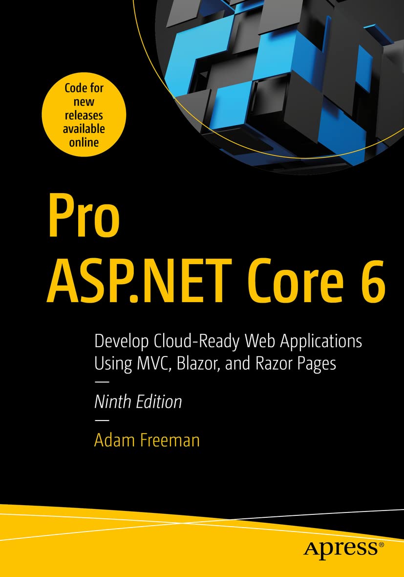 Mua Pro ASP.NET Core 6: Develop Cloud-Ready Web Applications Using MVC, Blazor, and Razor Pages ...