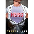 Amazon.com: Hero: 9781423101963: Moore, Perry: Books