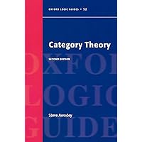 Category Theory (Oxford Logic Guides, 52): Awodey, Steve: 9780199237180 ...
