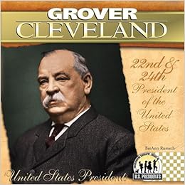Grover Cleveland: 22nd & 24th President of the United States (United ...