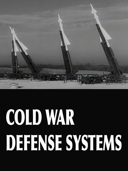 Watch Cold War Defense Systems | Prime Video