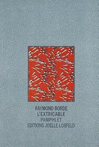 Que lire après L'Extricable: Pamphlet - Raymond Borde