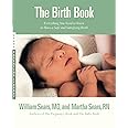 The Birth Book (Sears Parenting Library): Sears MD FRCP, William, Sears ...