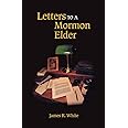 Amazon.com: Letters to a Mormon Elder: 9781599251196: James R. White ...