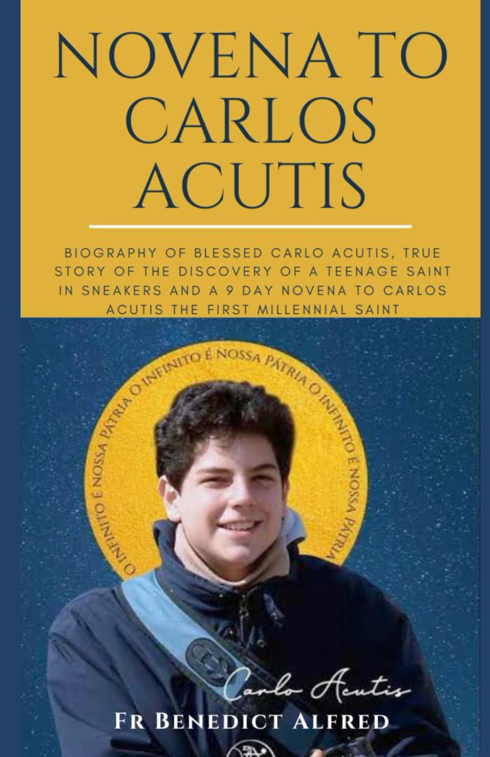 Mua NOVENA TO CARLOS ACUTIS: Biography of Blessed Carlo Acutis, True ...