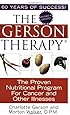 The Gerson Therapy: The Proven Nutritional Program for Cancer and Other Illnesses: Charlotte ...
