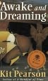 Awake and Dreaming (Novel): Pearson, Kit: 9780140381665: Amazon.com: Books