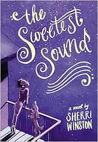 Amazon.com: The Sweetest Sound (9780316302951): Sherri Winston: Books