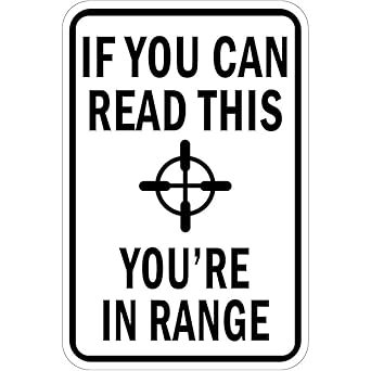 Amazon.com: If You Can Read This You're in Range Aluminum Metal Sign 9 ...