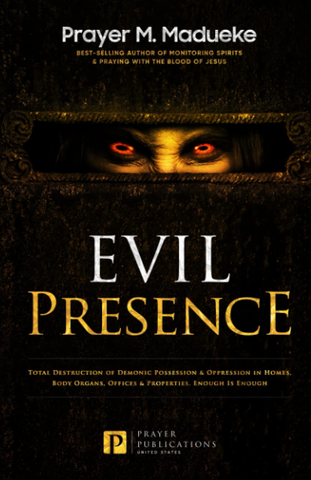Mua Evil Presence: Total Destruction of Demonic Possession & Oppression ...