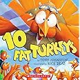 Amazon.com: 10 Fat Turkeys: 9780439459488: Tony Johnston, Rich Deas: Books