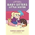 Karen's Worst Day: A Graphic Novel (Baby-Sitters Little Sister #3) (3 ...