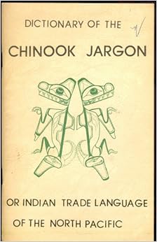 Amazon.com: Dictionary of Chinook Jargon (9780846600053): n/a: Books