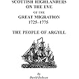 Scottish Highlanders on the Eve of the Great Migration, 1725-1775: The ...