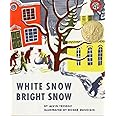 Amazon.com: White Snow, Bright Snow: 9780688082949: Tresselt, Alvin ...