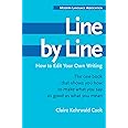 Line by Line: How to Edit Your Own Writing: Cook, Claire Kehrwald ...