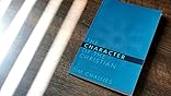 The Character of the Christian (Cruciform Quick): Challies, Tim ...