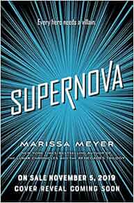 Amazon.com: Supernova (9781250078384): Marissa Meyer: Books