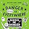 Danger Really is Everywhere: School of Danger (Danger is Everywhere 3 ...