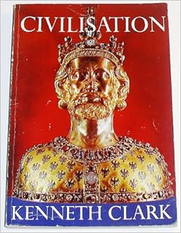 Civilisation a Personal View: Clark, Sir K., Clark, K.: 9780060108014 ...