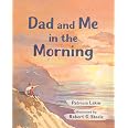 Dad and Me in the Morning: Lakin, Patricia, Steele, Robert G ...