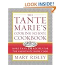 The Tante Marie's Cooking School Cookbook: More Than 250 Recipes for ...