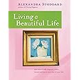Living a Beautiful Life: Stoddard, Alexandra: 9780380705115: Books ...